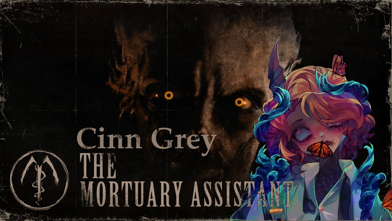 Cinn, the pro mortician (Cinn grey: The Mortuary Assistant) - YouTube