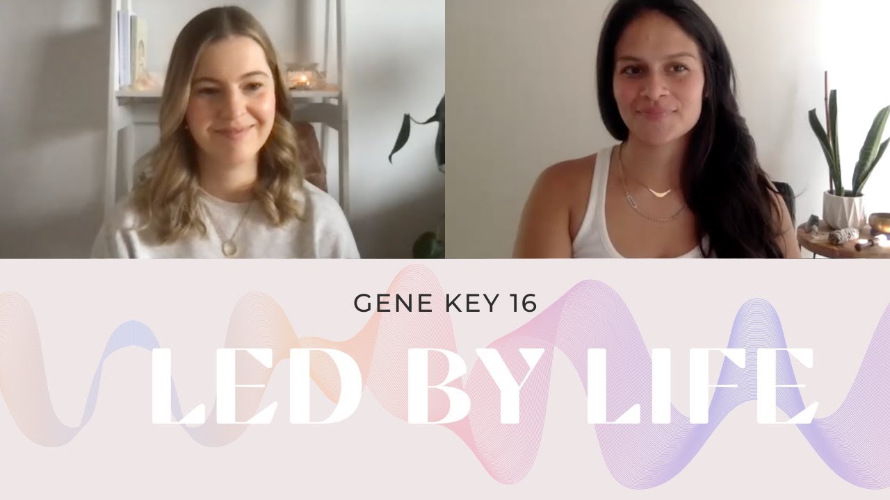 Gene Key 16 - Using Human Design and the power of enthusiasm to follow ...