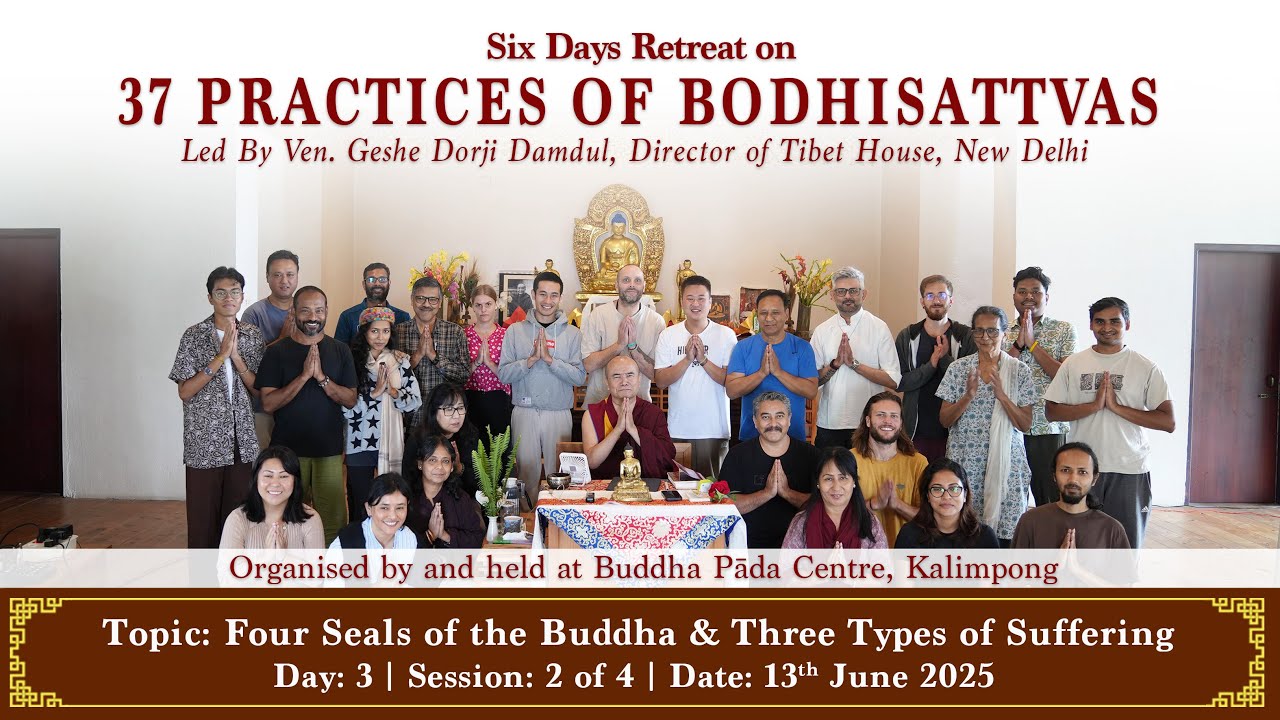 Day: 3 | Session: 2 of 4 | 13th June 2025 | Four Seals of the Buddha ...