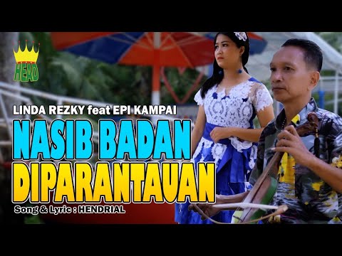 RABAB PASISIE - NASIB BADAN DIPARANTAUAN - LINDA REZKY feat EPI KAMPAI ( official music video )