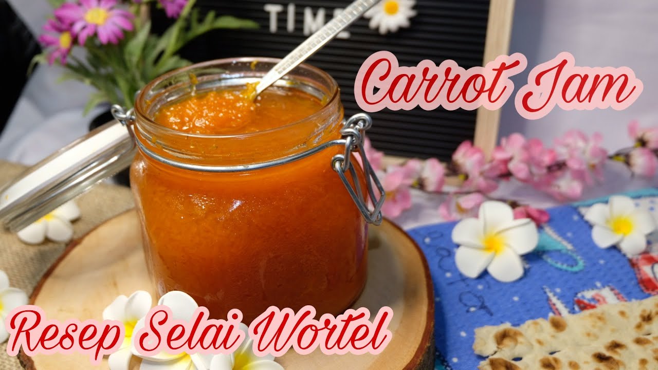 RESEP SELAI WORTEL - CARROT JAM - YouTube