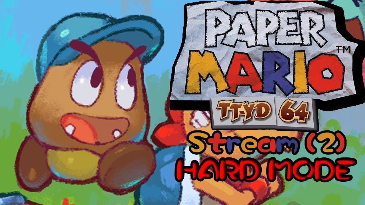 Paper Mario TTYD 64 Stream #2 (Hard Mode) - YouTube