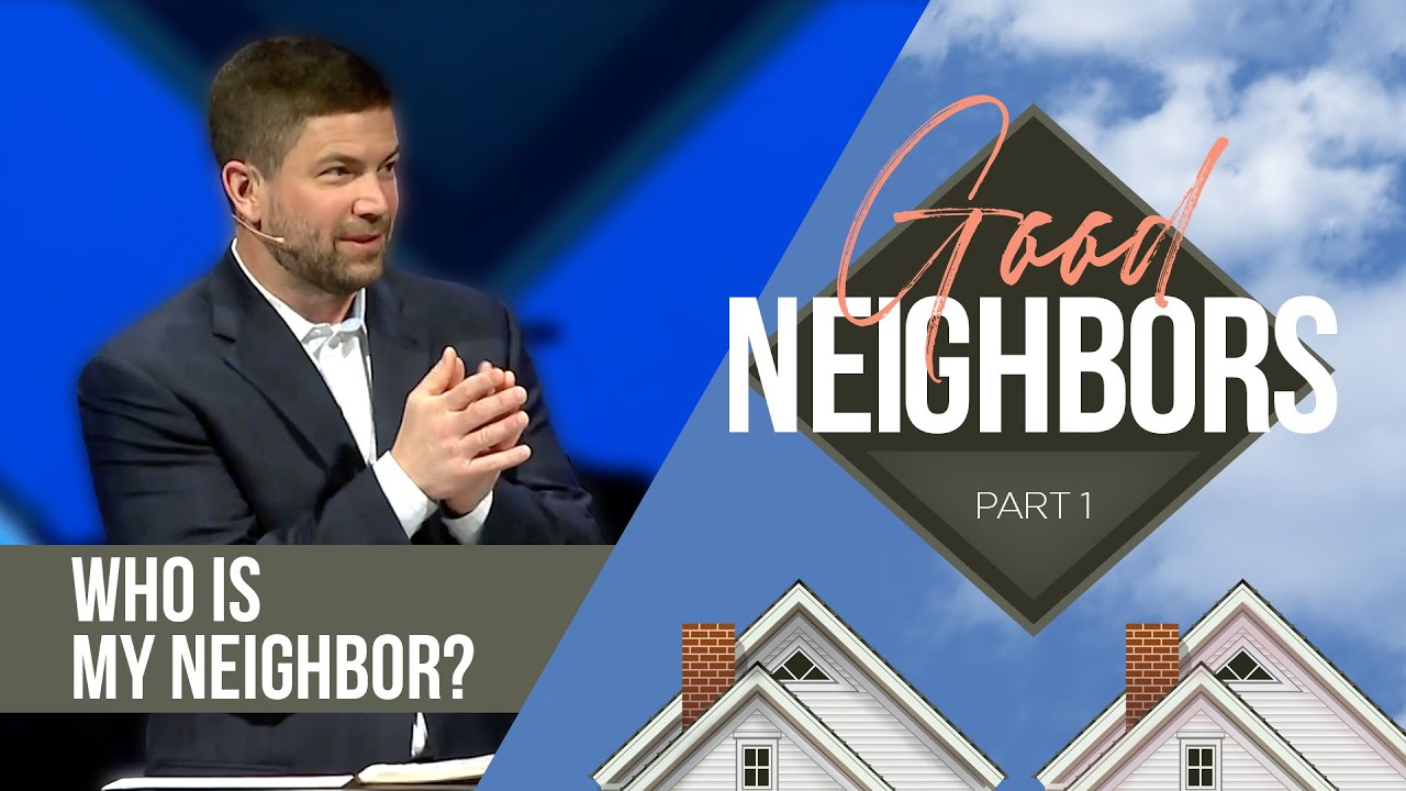 April 14, 2024 - "Good Neighbors: Part 1 - Who Is My Neighbor?" - YouTube