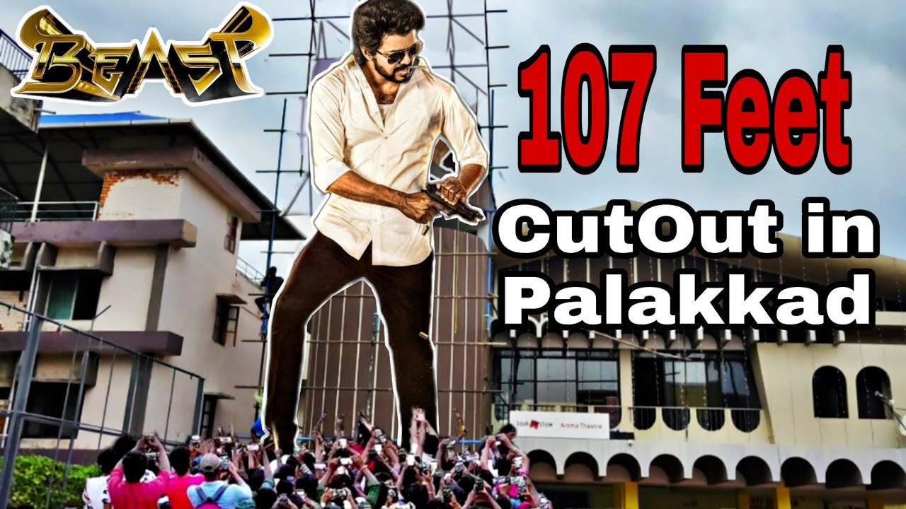 BEAST 107 Feet Cutout in Palakkad | Aroma theatre | kl9 Amigos | kerala ...