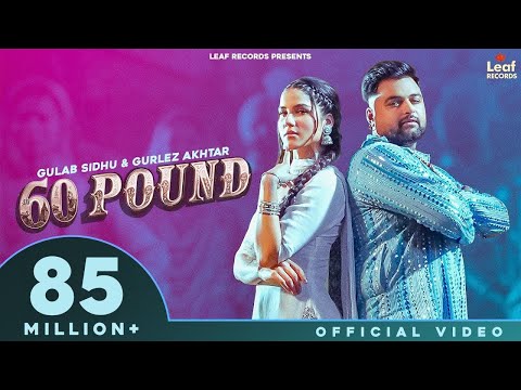 60 Pound (Official Video) Gulab Sidhu | Gurlez Akhtar | Jang Dhillon | Iris Music | New Punjabi Song