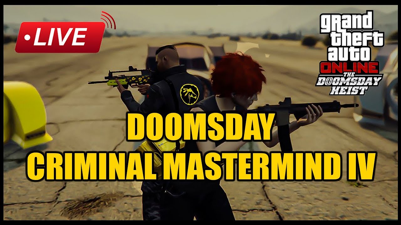 [LIVE] GTA Online Doomsday Criminal Mastermind IV In 4:46:51 - YouTube
