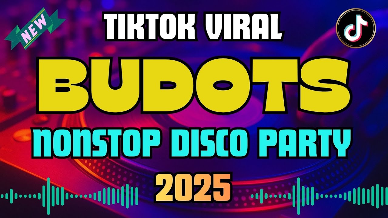 NEW BEST OF BUDOTS PARTY DANCE 2025 | TIKTOK VIRAL BUDOTS NONSTOP DISCO ...