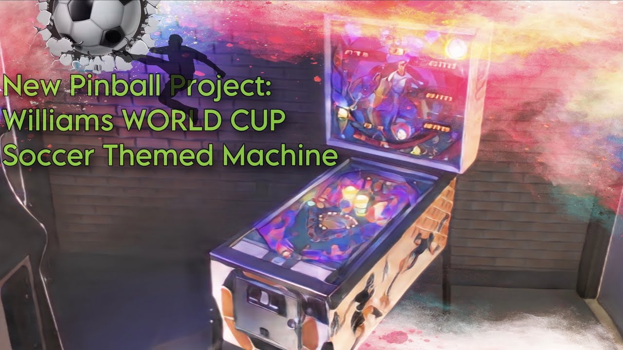 New Pinball Project: Williams World Cup Pinball Machine - YouTube