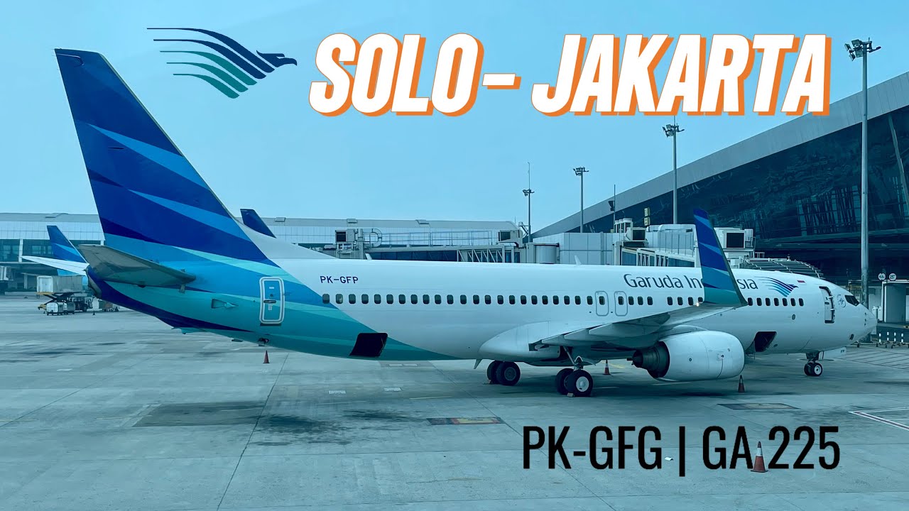 Trip Report bersama Garuda Indonesia Solo-Jakarta | Boeing 737-800 PK ...