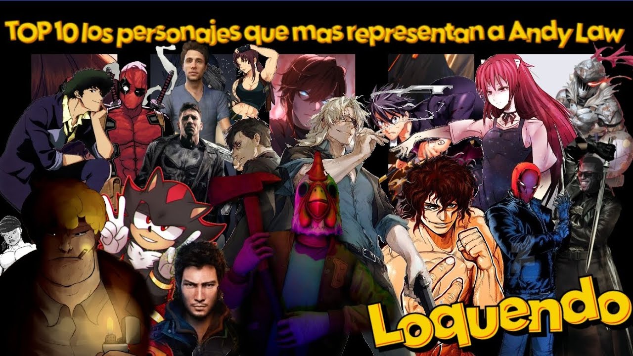 🏮•[LOQUENDO]•🏮 ☠Los 10 personajes que mas representan a Andy Law💰 - YouTube