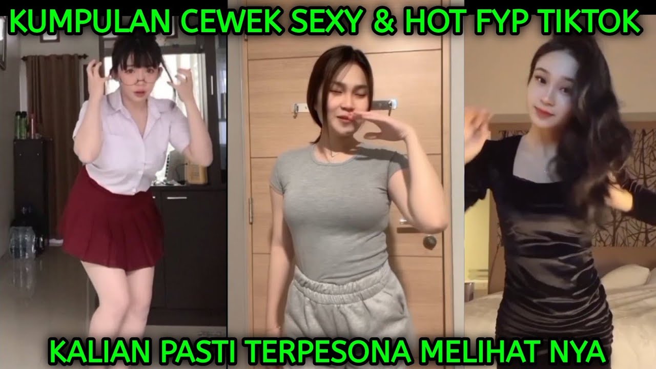 KUMPULAN CEWEK SEXY & HOT FYP TIKTOK PART 5 - YouTube