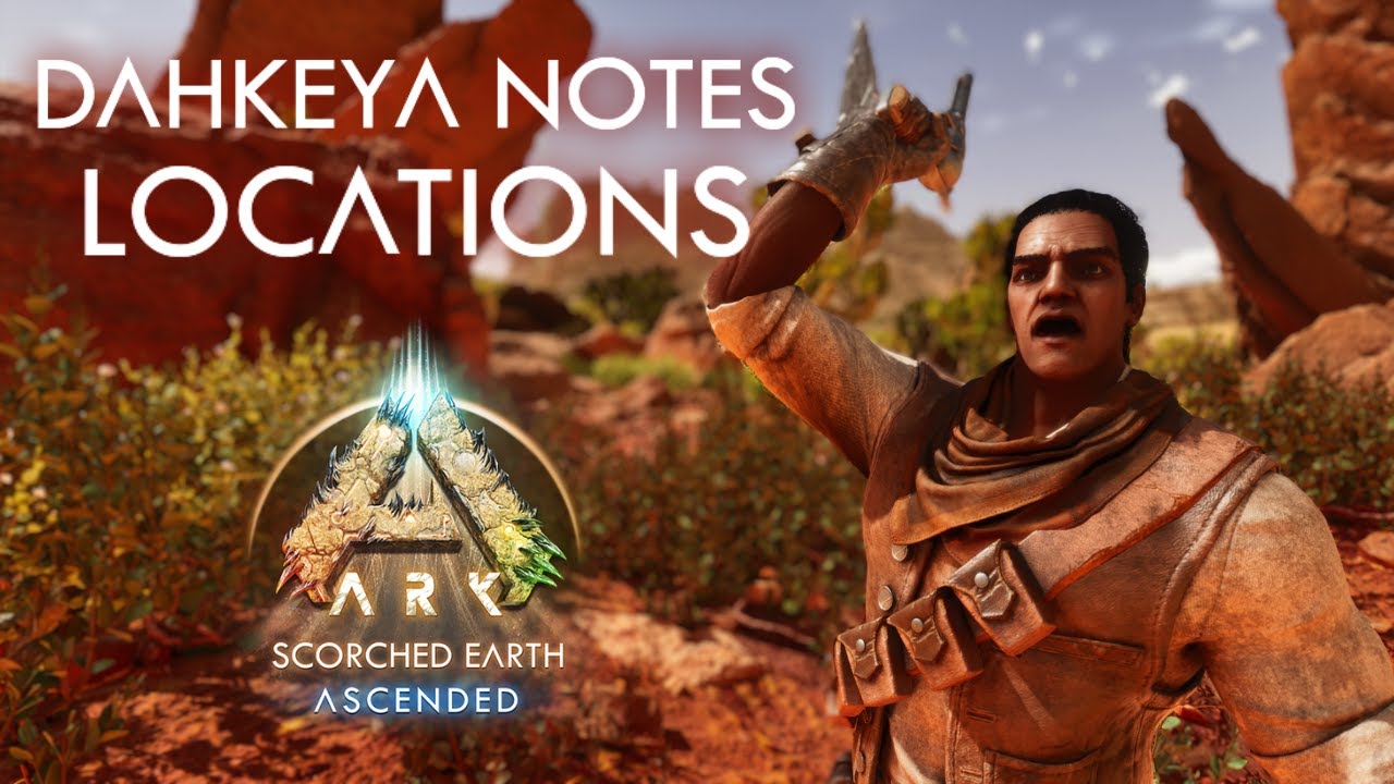 All Dahkeya Explorer Note Locations on Scorched Earth Ark Ascended ...
