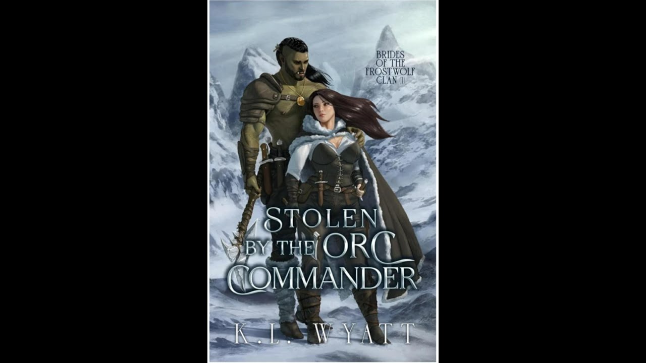 Stolen by the Orc Commander Book Review - YouTube