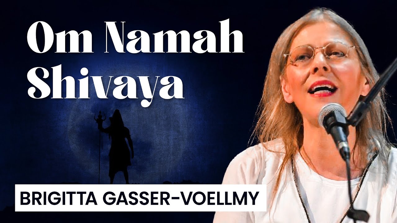 Om Namah Shivaya | Art of Living Bhajan | Brigitta - Gasser- Voellmy - YouTube