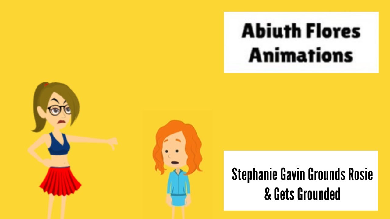 Stephanie Gavin Grounds Rosie & Gets Grounded - YouTube