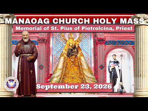 CATHOLIC MASS  OUR LADY OF MANAOAG CHURCH LIVE MASS TODAY September 23, 2026  a.m. Holy Rosary