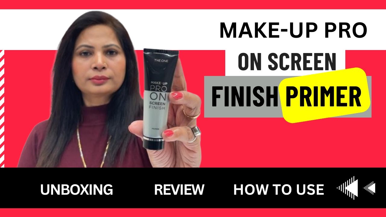 Unboxing & Review | TheONE Make-UP Pro On Screen Finish PRIMER | How To ...
