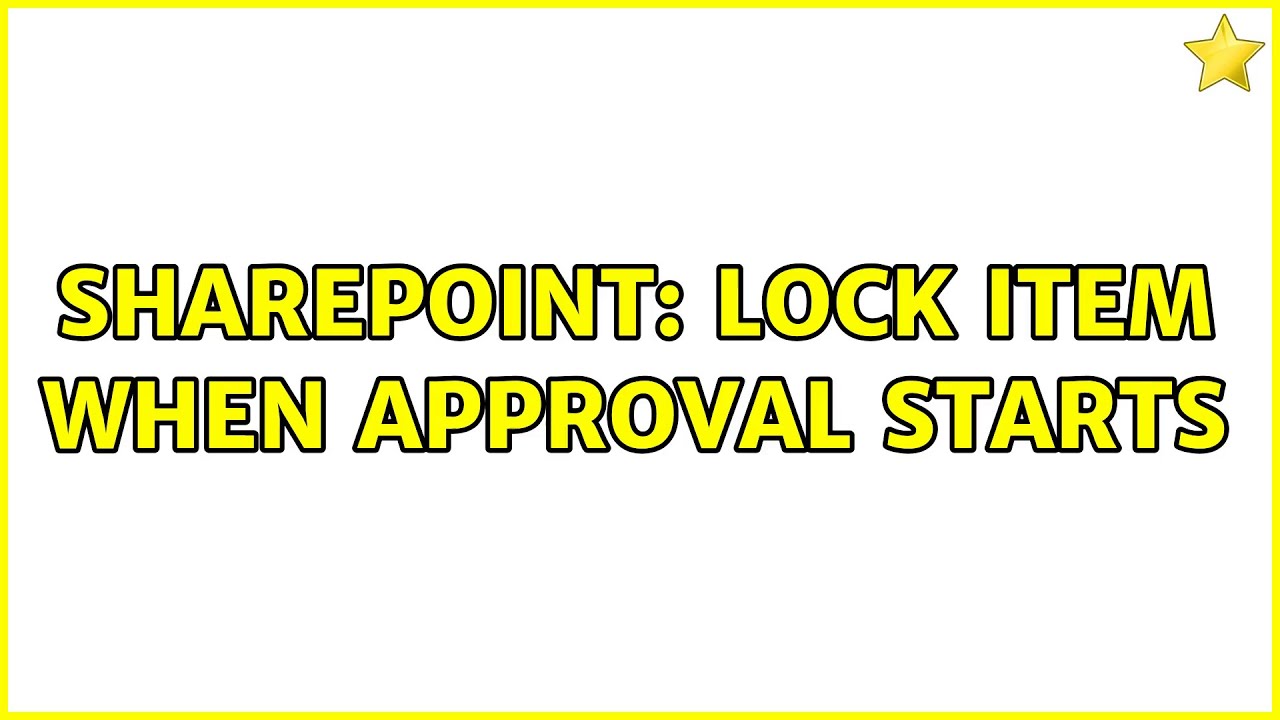 Sharepoint: Lock item when approval starts - YouTube