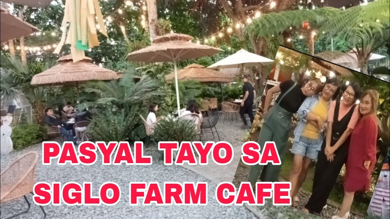 SIGLO FARM CAFE | INDANG CAVITE - YouTube
