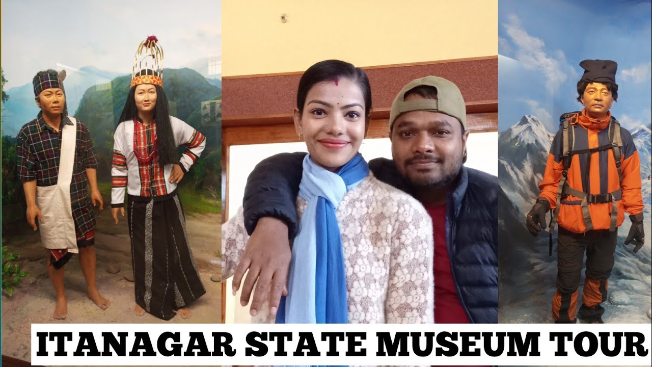 Itanagar Tourist Place || Itanagar State Museum Tour || vlog #5 ...