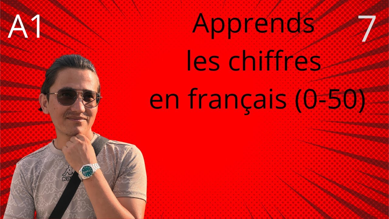 7 Apprendre à compter en français : 0 à 50 - YouTube