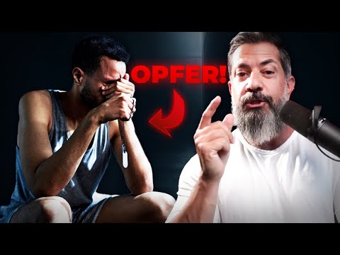 Hör auf mit der OPFERROLLE! - So wirst du ein Macher
