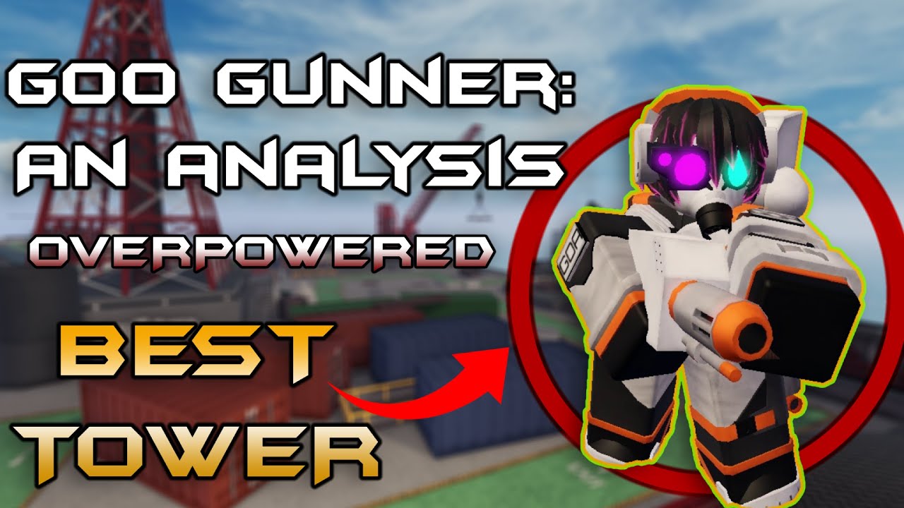 Goo Gunner: The BEST Tower | Tower Defense X - YouTube