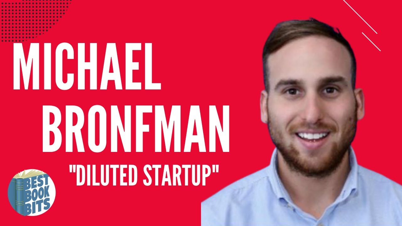 Michael Bronfman Interview | Diluted Startup Method - YouTube
