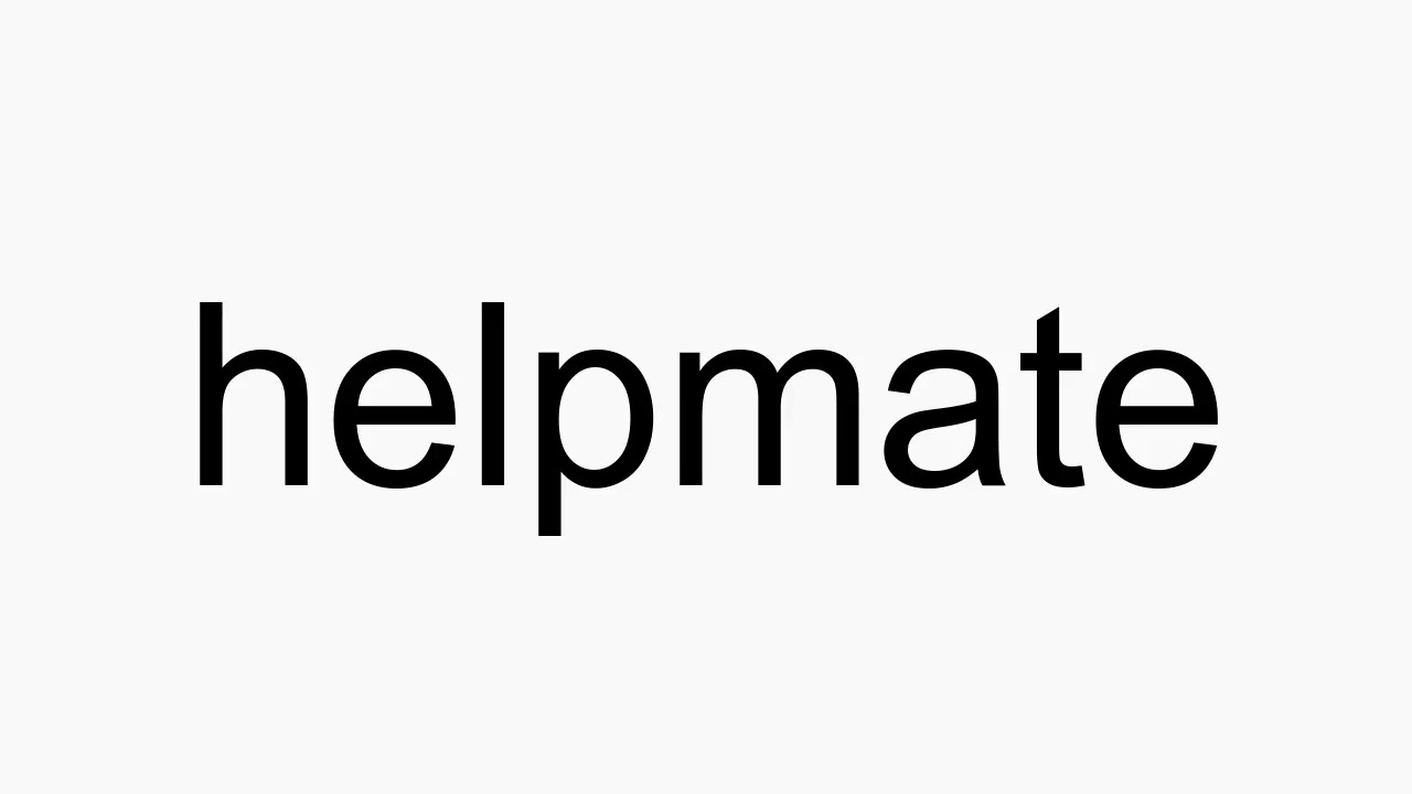 How to pronounce helpmate - YouTube