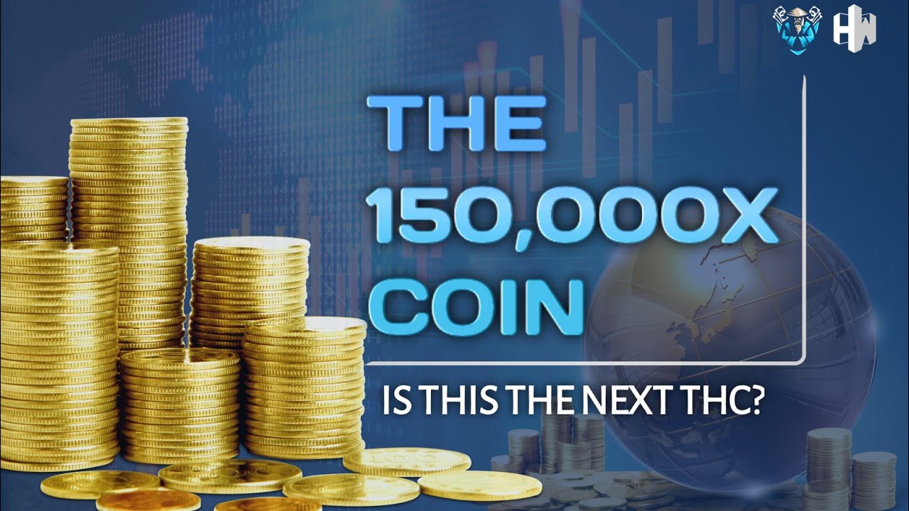 THE 150,000X COIN, IS THIS THE NEXT THC ? - YouTube