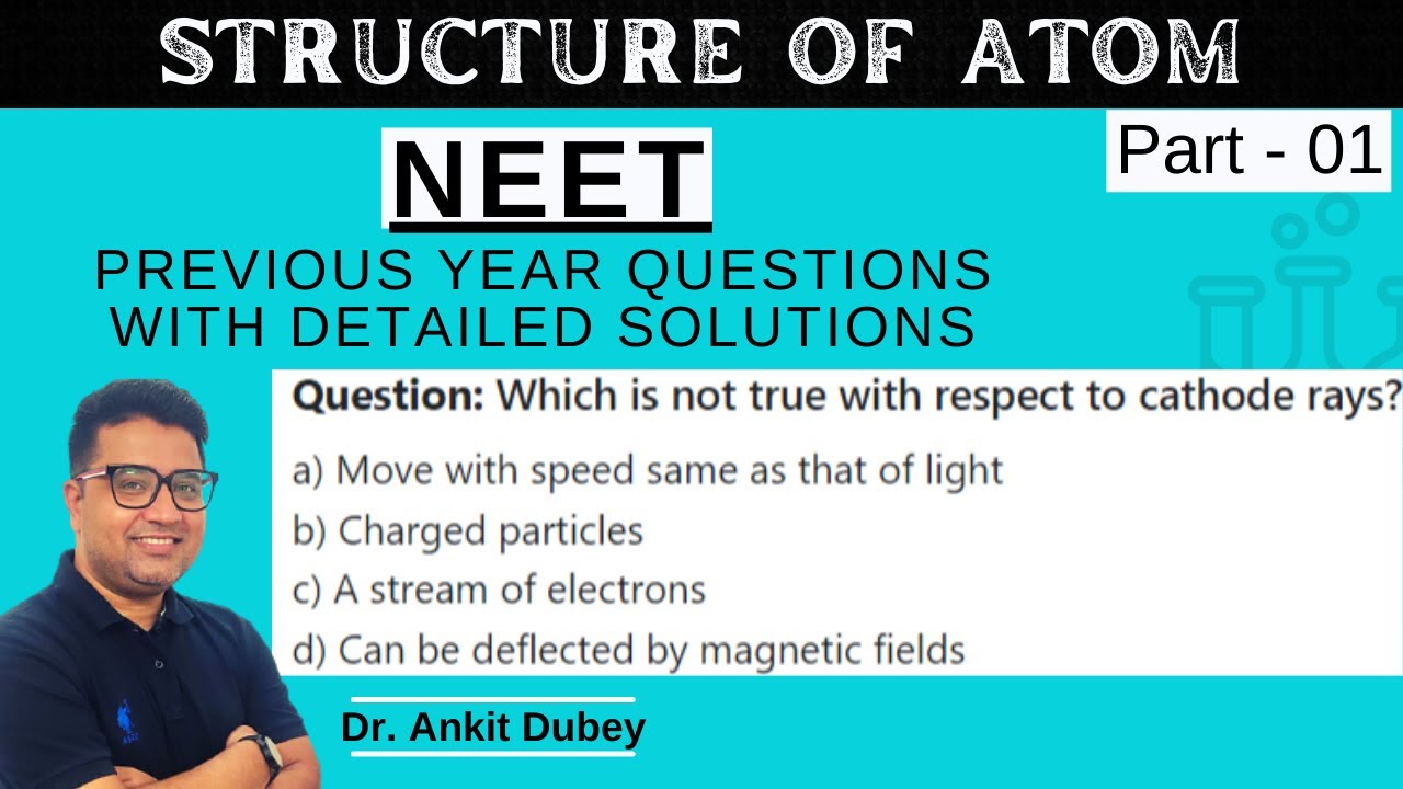 NEET 33 YEARS PREVIOUS YEAR QUESTIONS || STRUCTURE OF ATOM PART O1 ...