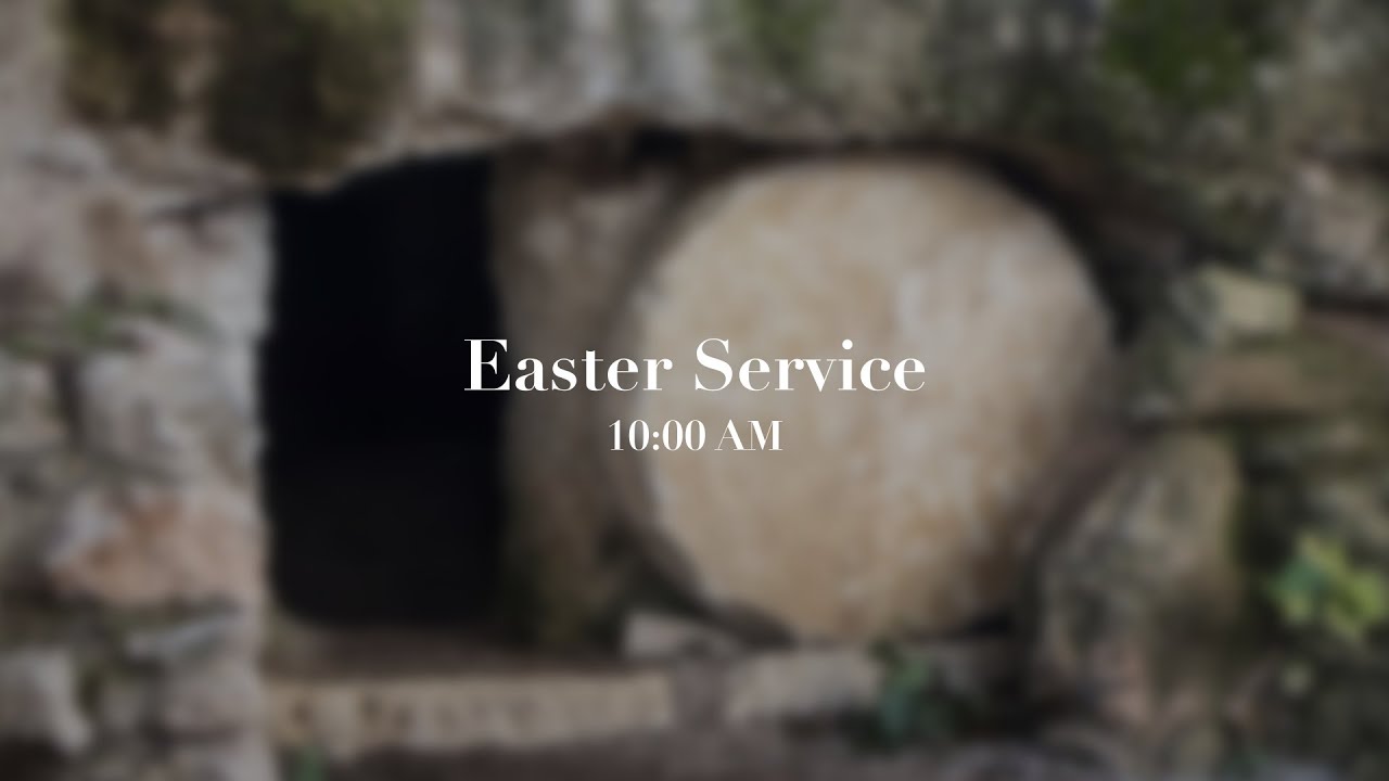 Easter Service (10 AM) - YouTube