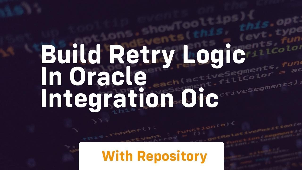 build retry logic in oracle integration oic - YouTube