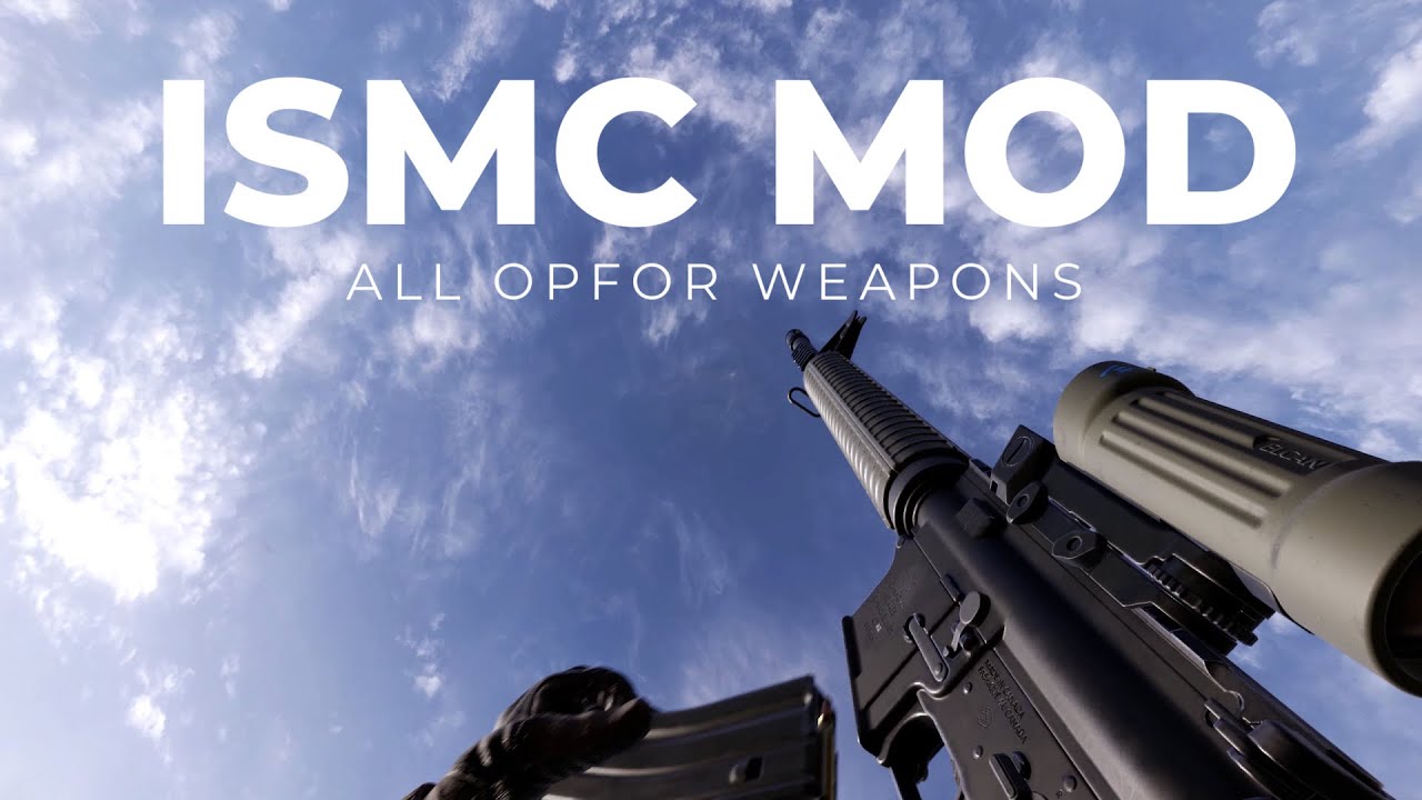 INSURGENCY SANDSTORM ISMC MOD OPFOR WEAPONS #insurgencysandstorm - YouTube