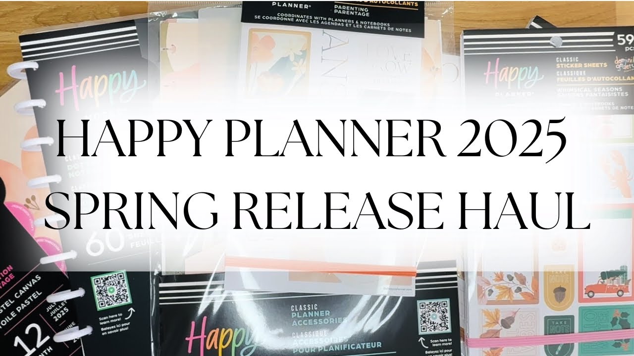 Happy Planner Spring 2025 Release Haul | Unboxing & Flip-Through’s ...
