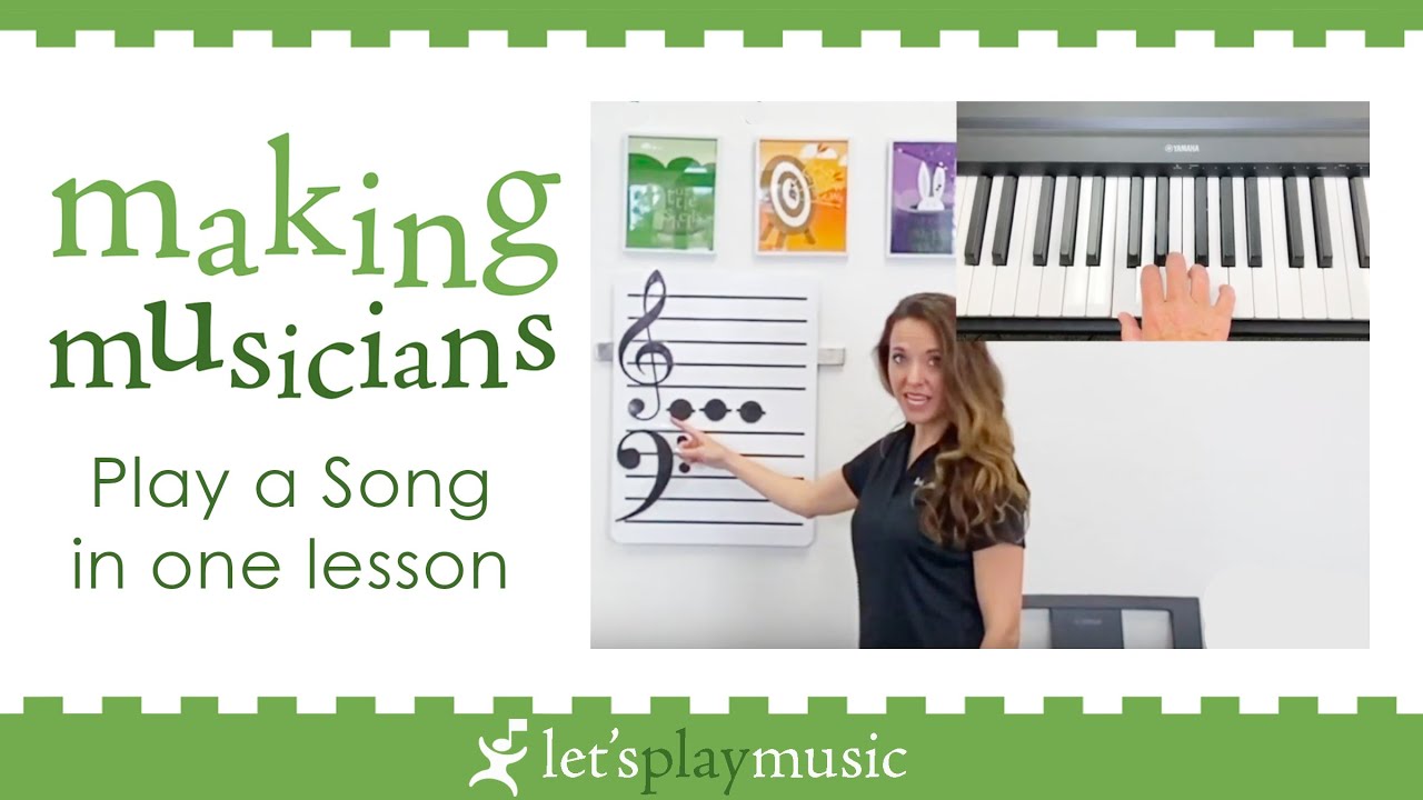 Play a Song in One Lesson | Let's Play Music | Making Musicians at Home ...