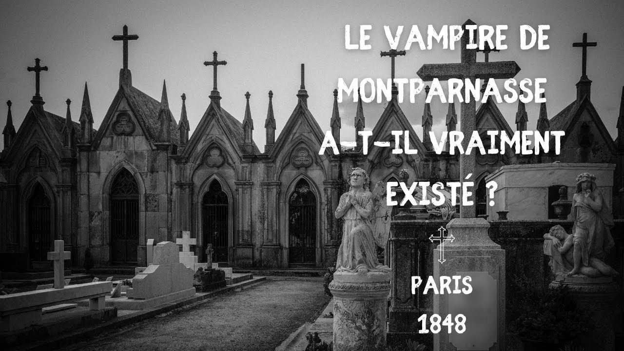 🔴 Qui Est Le Vampire De Montparnasse Qui Sévit Dans Les Cimetières De ...