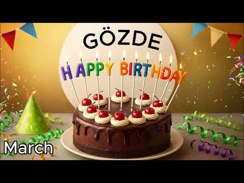 İyi ki doğdun GÖZDE. March Version