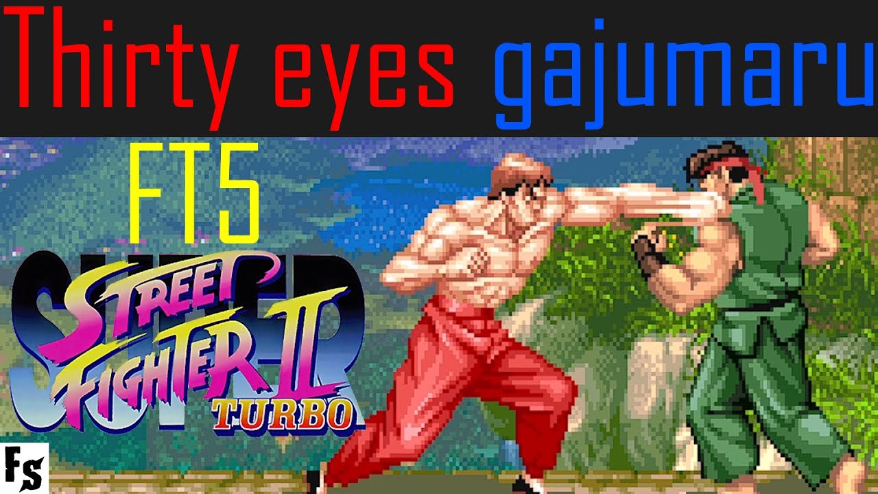 Super Street Fighter 2 Turbo - Thirty eyes [Fei Long] vs gajumaru [Ryu ...