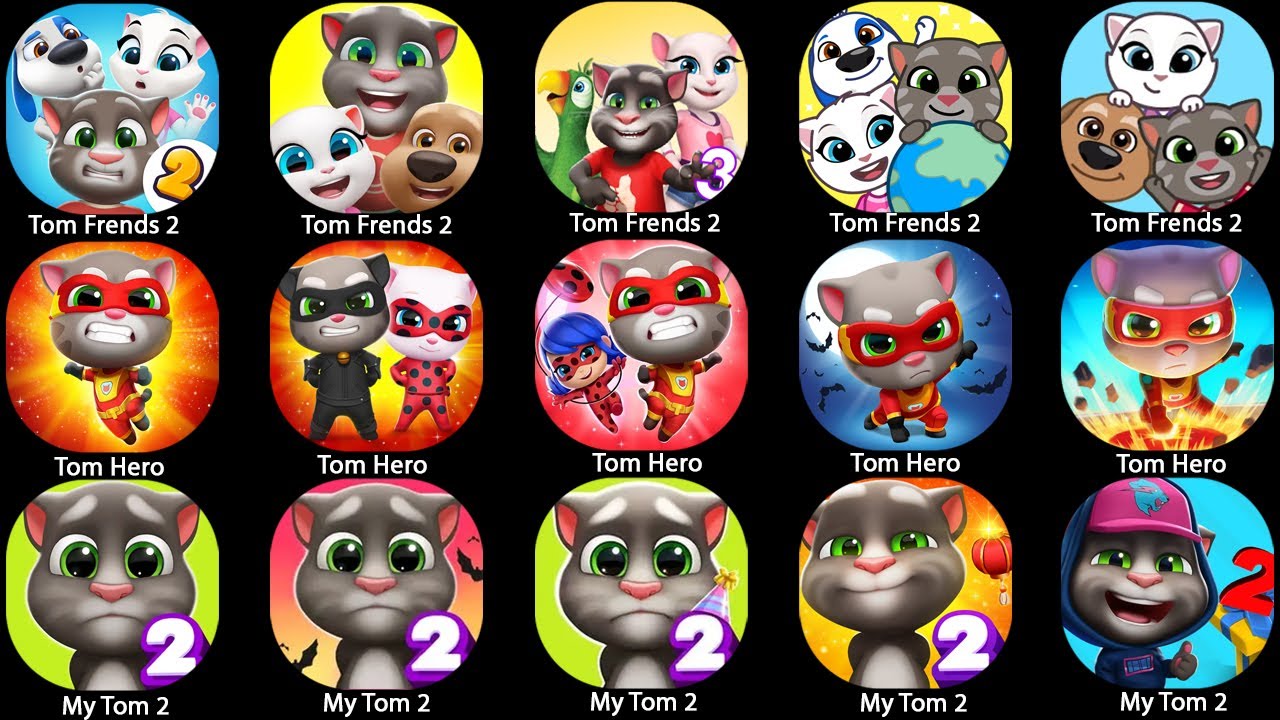 Talking Tom Friends2,Tom Hero,Tom Candy Run ,Tom Gold,Tom Fun Fair,Tom ...
