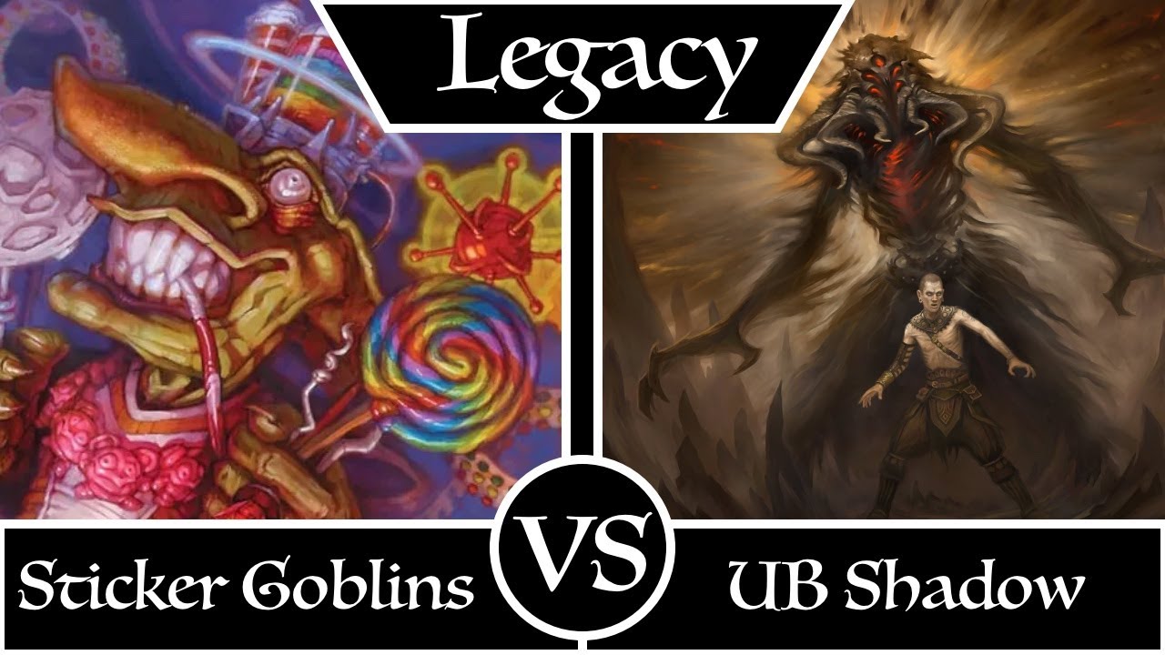 MTG Legacy. Sticker Goblins vs UB Shadow - YouTube