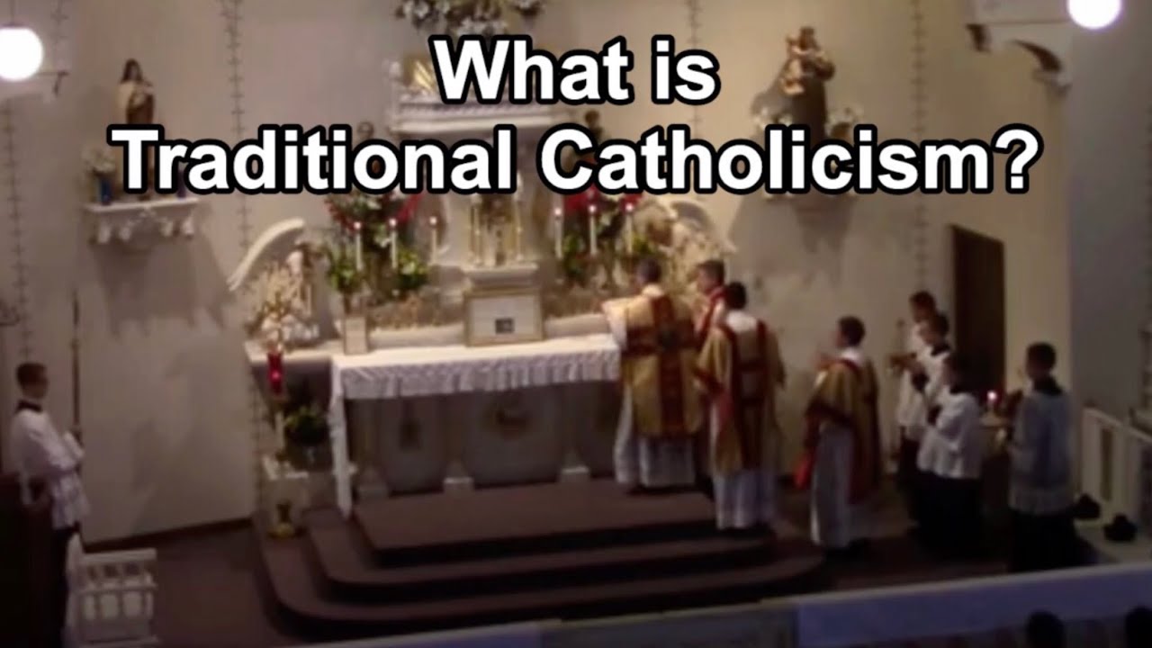 What is Traditional Catholicism? - YouTube