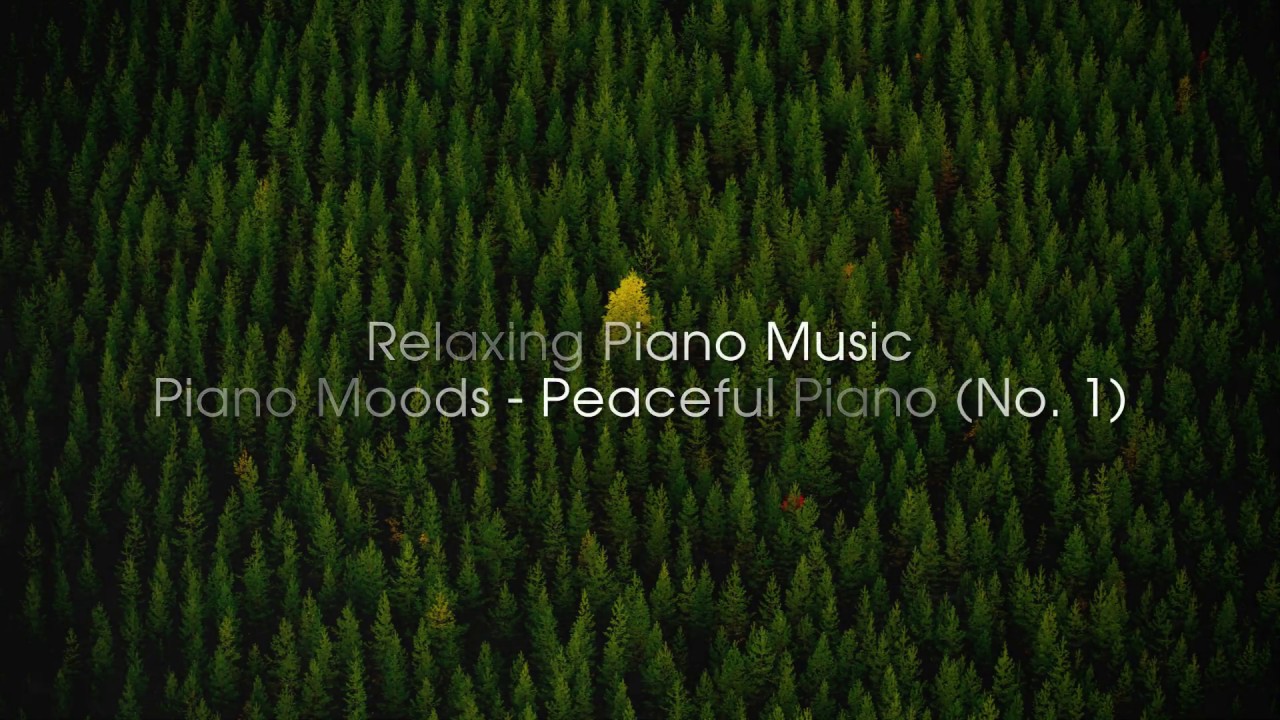 Piano Moods - Peaceful Piano No.1 - YouTube