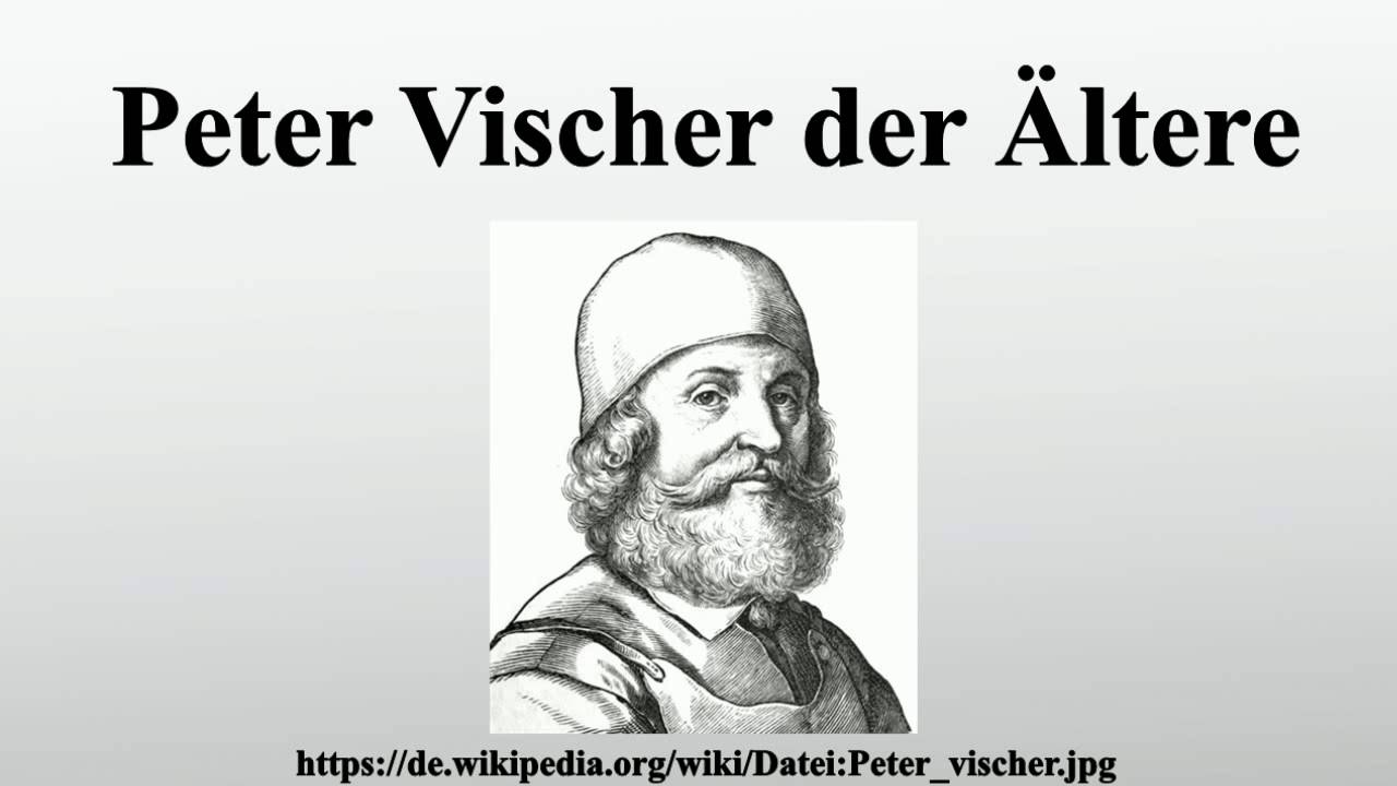 Peter Vischer der Ältere - YouTube