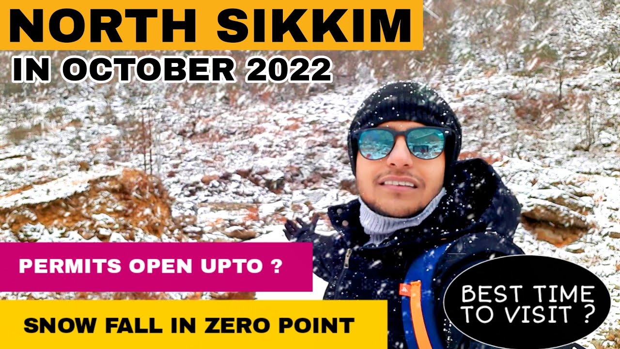 North Sikkim Tour In October 2022 | Snowfall In Zero Point | Permit's ...