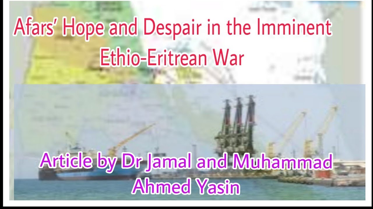 War Clouds in the Horn of Africa: Afars’ Hope and Despair in the ...