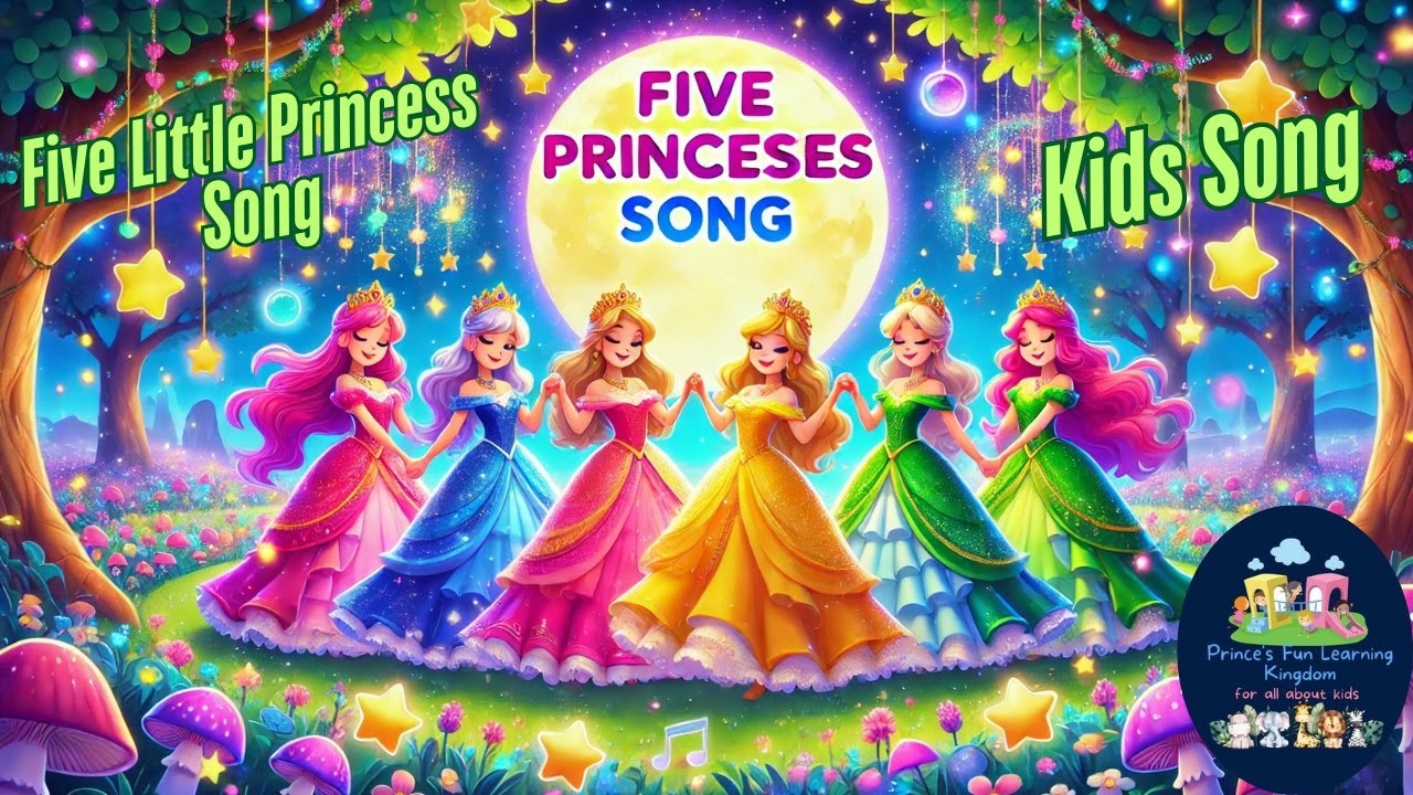 Five Little Princess Song I Fun & Magical Kids Song I Animated Nursery ...