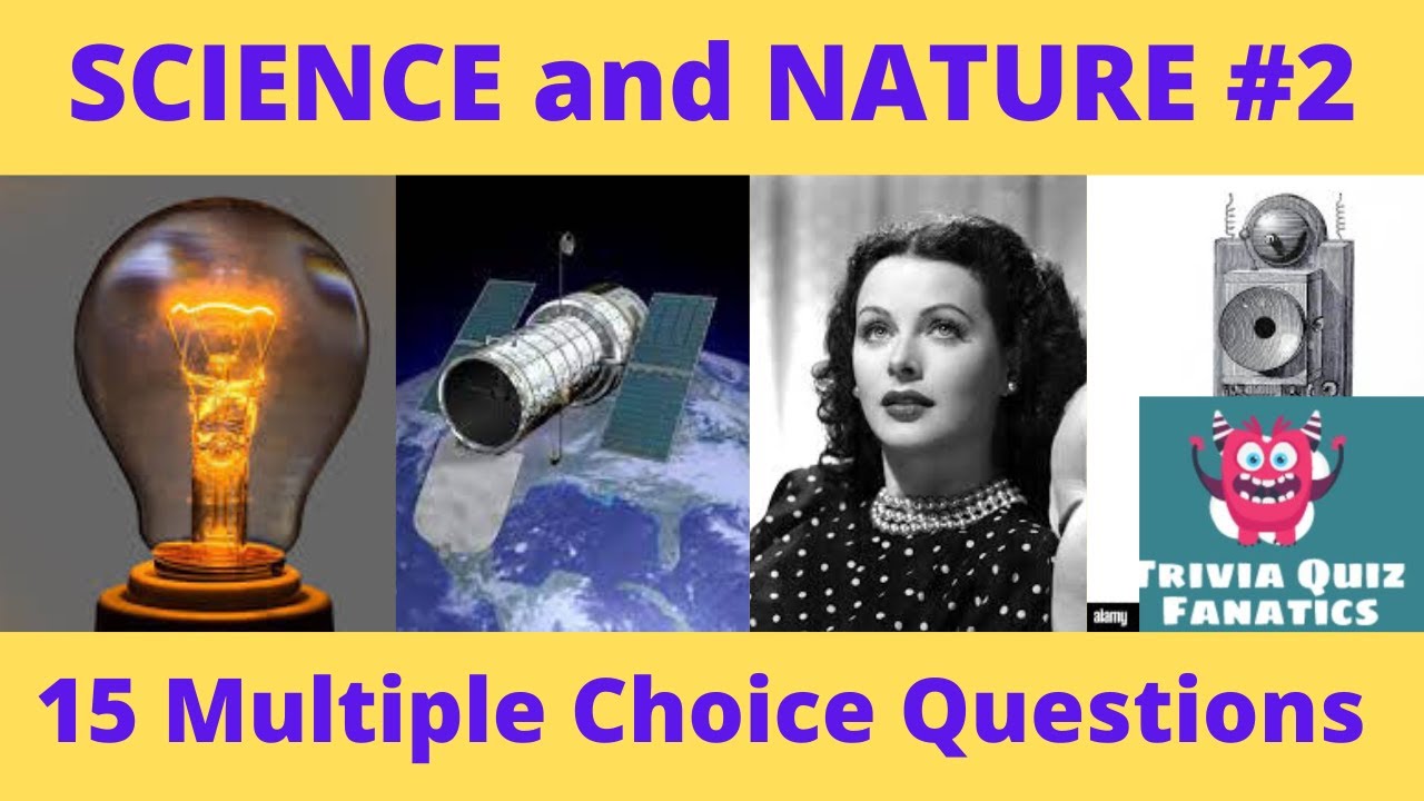 Can you answer 15 Science and Nature Quiz questions? Multiple Choice ...