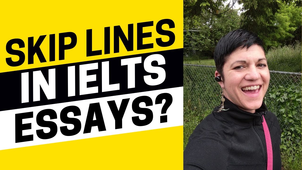 Should You Skip Lines In IELTS Essays YouTube should-you-skip-lines-in-ielts-essays-youtube