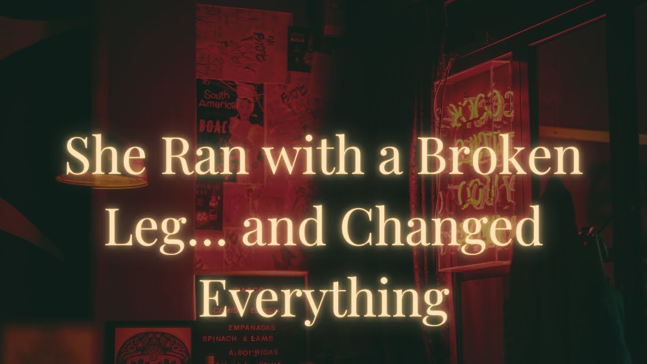 She Ran with a Broken Leg… and Changed Everything - YouTube